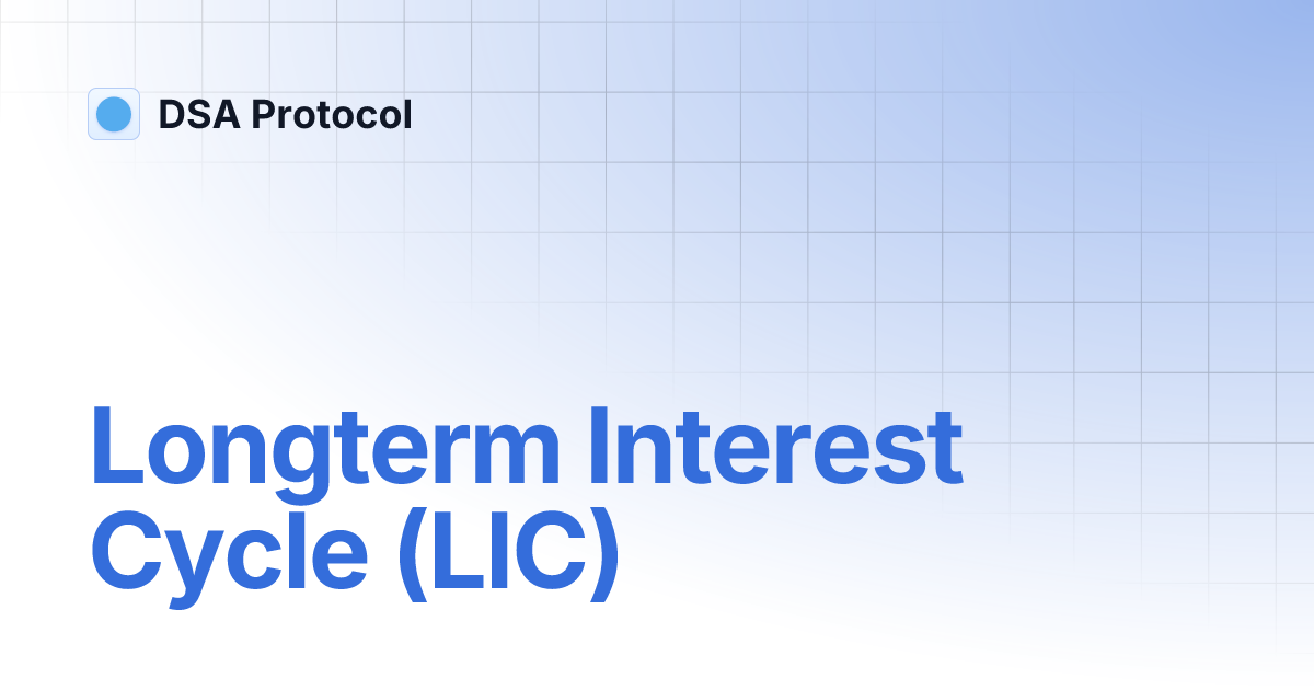 Longterm Interest Cycle (LIC) | DSA Protocol