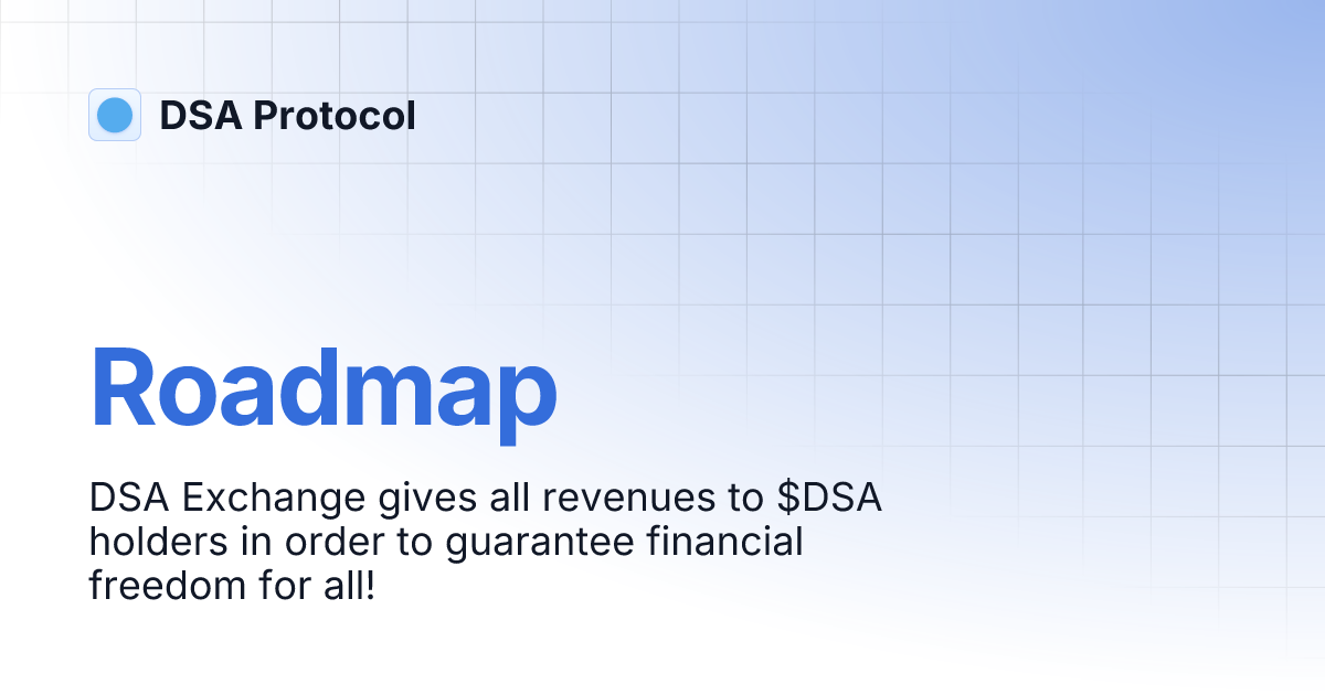 Roadmap | DSA Protocol